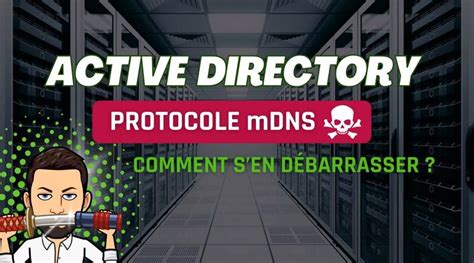Sebastien Quaince On Linkedin Active Directory Comment Désactiver Mdns Sous Windows