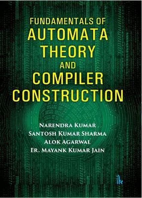 Fundamentals Of Automata Theory And Compiler Construction