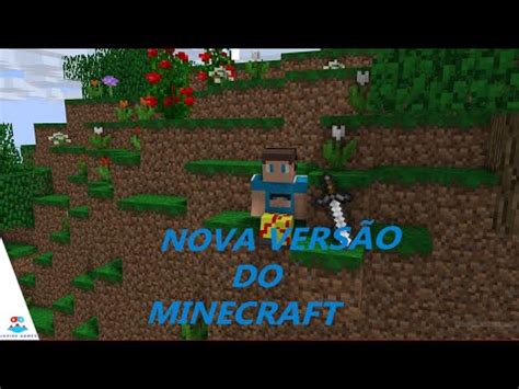 A Nova Atualiza O Do Minecraft Youtube