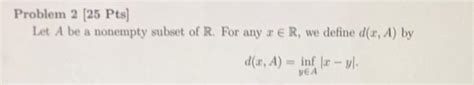 solved problem 2 [25 pts] let a be a nonempty subset of r