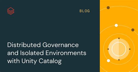 Databricks On Linkedin Distributed Data Governance And Isolated Environments With Unity Catalog