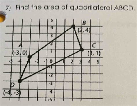 Solved 7 Find The Area Of Quadrilateral Abcd [math]