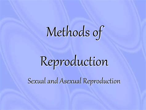Methods Of Reproductionppt
