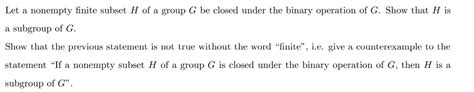 Solved Let A Nonempty Finite Subset H Of A Group G Be Closed
