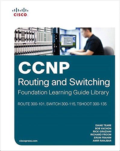 CCNP Routing And Switching Foundation Learning Guide Library ROUTE SWITCH