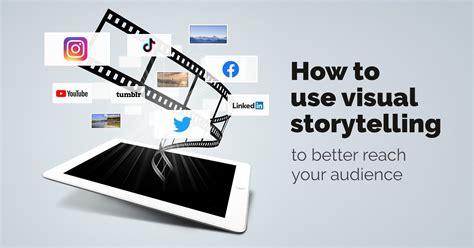 How To Use Visual Storytelling To Better Reach Your Audience Mediamodifier