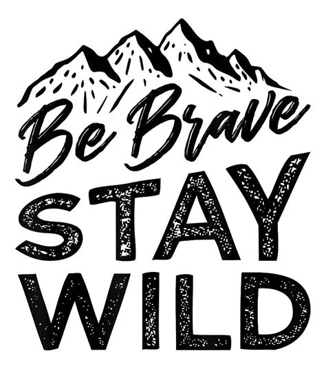 Experience Be Brave Stay Wild Wilderness Outdoors Hiking Blk Vintage