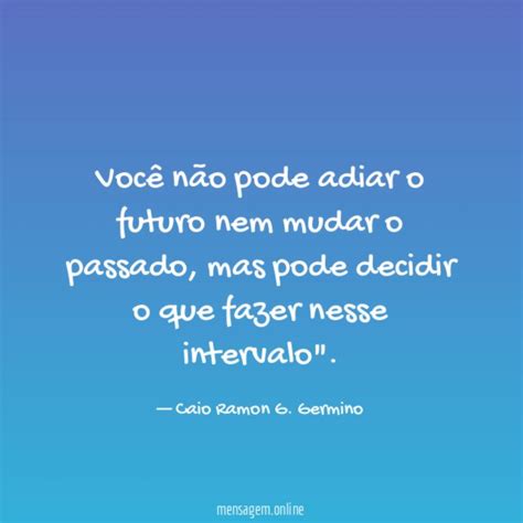 Decidir Mudar Eu Não Posso Mudar O Mundo
