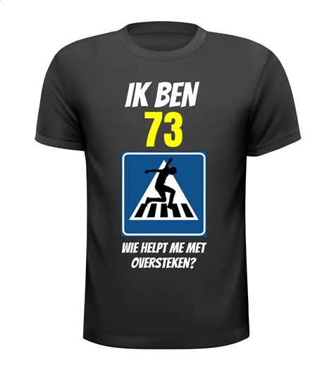 Leuk Verjaardag Shirt 73 Jaar Wie Helpt Me
