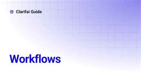 Workflows Clarifai Guide