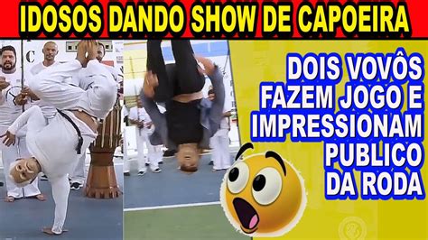 Idosos Dando Show Na Capoeira Dois Vov S Fazendo Coisas Que Muitos Jovens N O Fazem Youtube