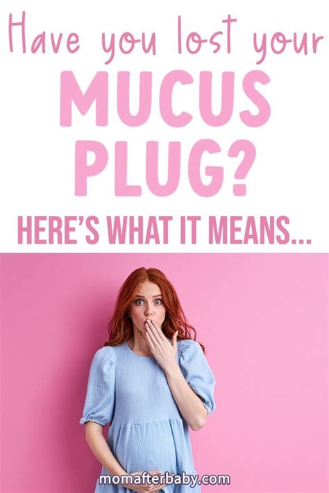 Losing Your Mucus Plug In Pregnancy — What It Means