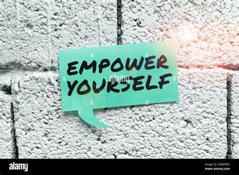 Inspiration Showing Sign Empower Yourself Word Written On Taking