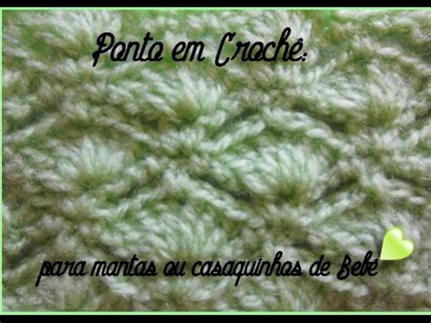 Ponto Em Croch Para Manta Ou Casaquinhos De Beb Youtube