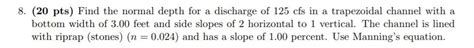 Solved Pts Find The Normal Depth For A Discharge Of Chegg Com