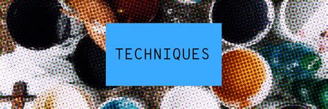 Techniques