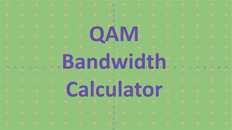 Qam Symbol Rate And Bandwidth Calculator