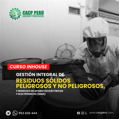 Cacp Perú Curso Gestión Integral De Residuos Sólidos Peligrosos Y No