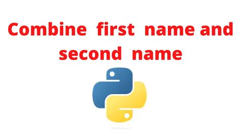 Combine First Name And Last Name Combine Two Strings In Python Concatenate Two Strings Youtube