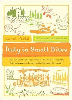 Italy In Small Bites Carol Field Amazon Books