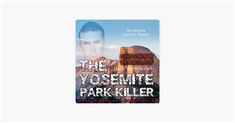 Cary Stayner The True Story Of The Yosemite Park Killer In Apple Books