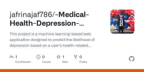 Github Jafrinajaf786 Medical Health Depression Predictor This Project Is A Machine Learning