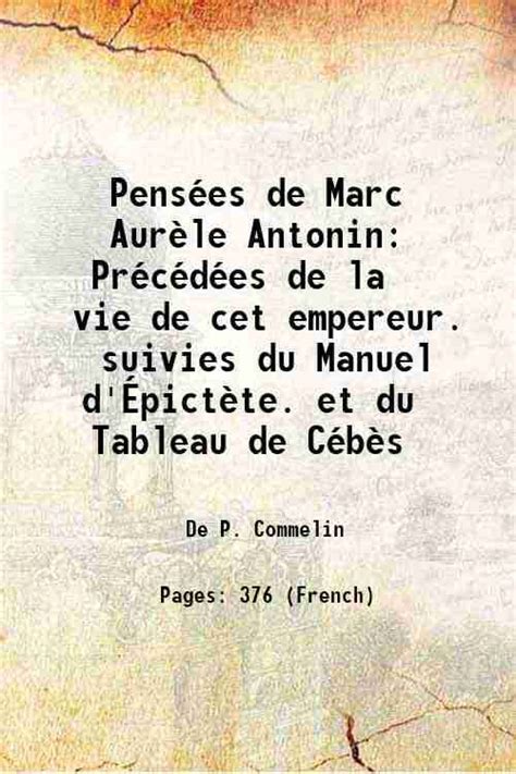 Pensées de Marc Aurèle Antonin Précédées de la vie de cet empereur