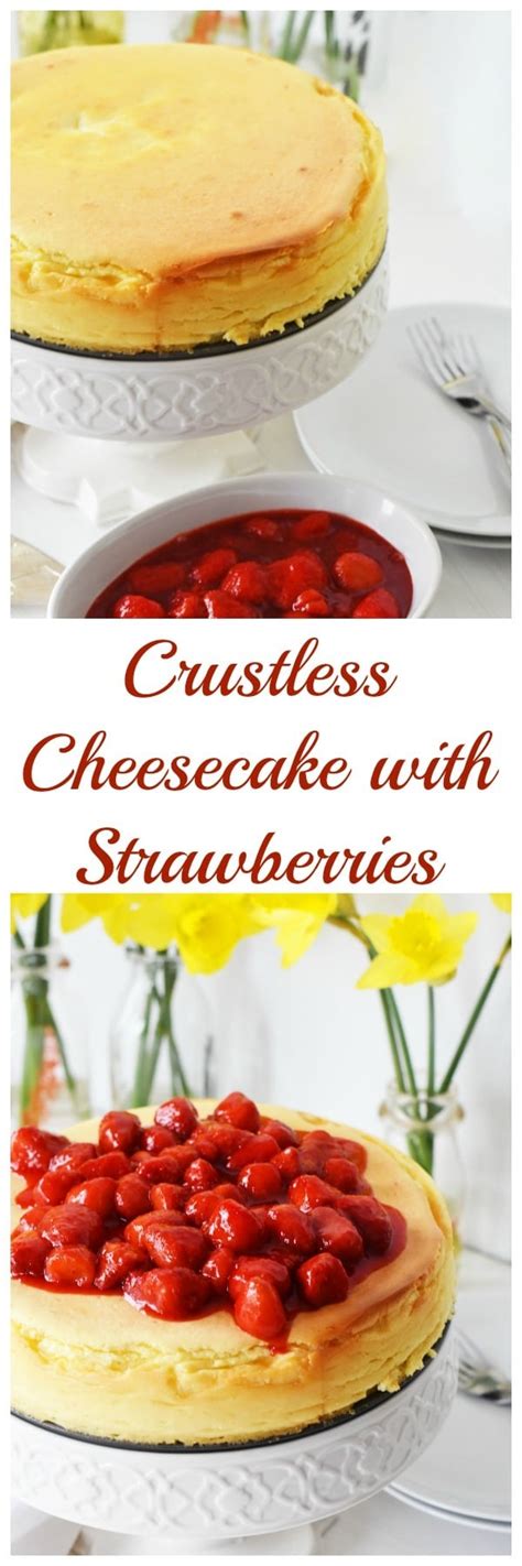 Crustless Cheesecake With Strawberries Rich And Creamy Sizzling Eats