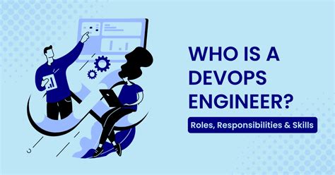 Who Is A Devops Engineer Roles Responsibilities And Skills