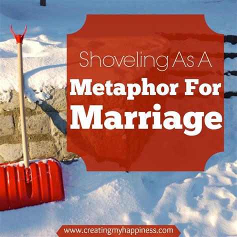 Shoveling As A Metaphor For Marriage