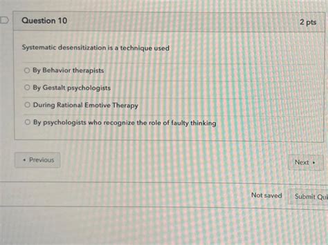 Solved Question 10 2 Pts Systematic Desensitization Is A