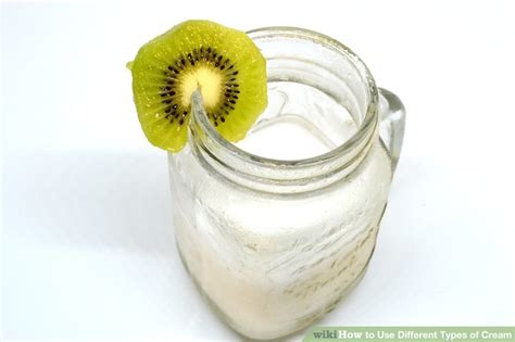 3 Ways To Use Different Types Of Cream WikiHow