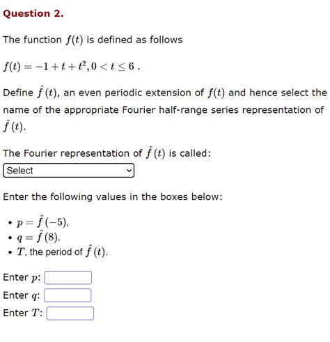 Solved The Function F T Is Defined As Follows Chegg Com