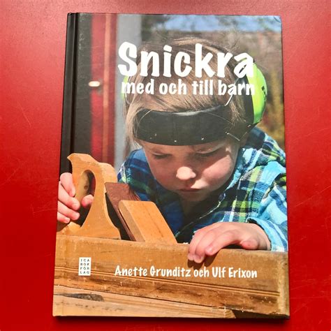 Snickra Med Och Till Barn An Köp Från Haldinshylla På Tradera