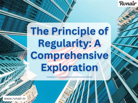 The Principle Of Regularity A Comprehensive Exploration The