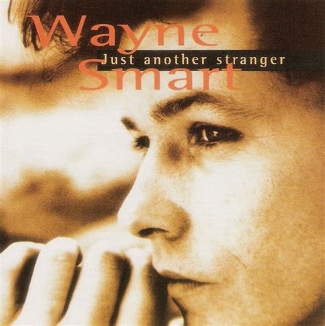 Wayne Smart Just Another Stranger Music