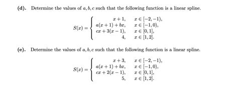 solved d determine the values of a b c such that the