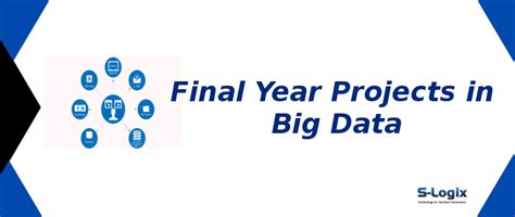 Final Year Projects In Big Data 2026 S Logix