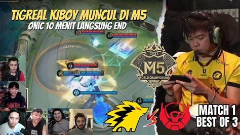 TIGREAL KIBOY MUNCUL DI M5 REACTION STREAMER ONIC VS BTR M5 MATCH 1