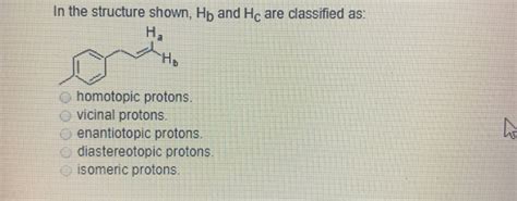 Solved In The Structure Shown Hb And Hc Are Classified As