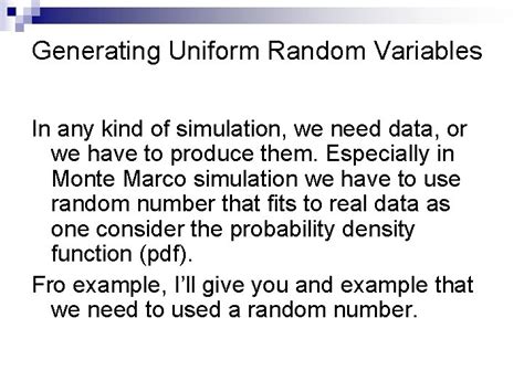 Chapter 3 Generating Uniform Random Variables Generating Uniform