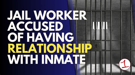 Jail Worker Accused Of Having Inappropriate Relationship With Inmate