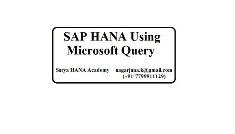 Sap Hana Using Microsoft Query To Connect To Sap Hana Tables