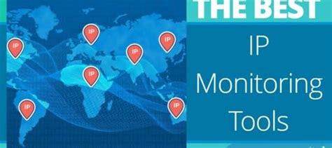 7 Best Ip Monitoring Tools For 2024 Paid And Free