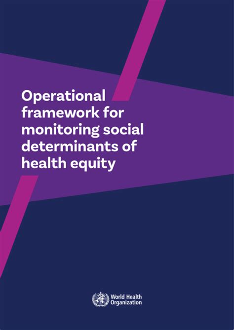 Who Operational Framework For Monitoring Social Determinants Of Health