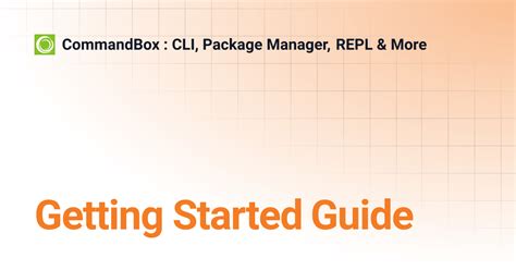 Getting Started Guide Commandbox Cli Package Manager Repl And More
