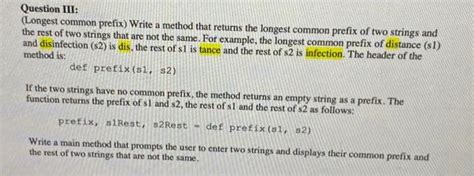 Solved Question Iii Longest Common Prefix Write A Method