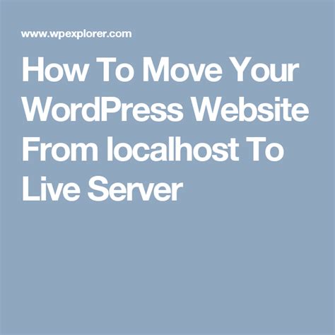 How To Move Your Wordpress Website From Localhost To Live Server