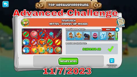 BTD6 Top Herausforderung 11 7 2023 Bloonstd6 Advanced Challenge