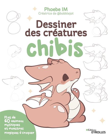 Dessiner des créatures chibis Phoebe Im Librairie Eyrolles